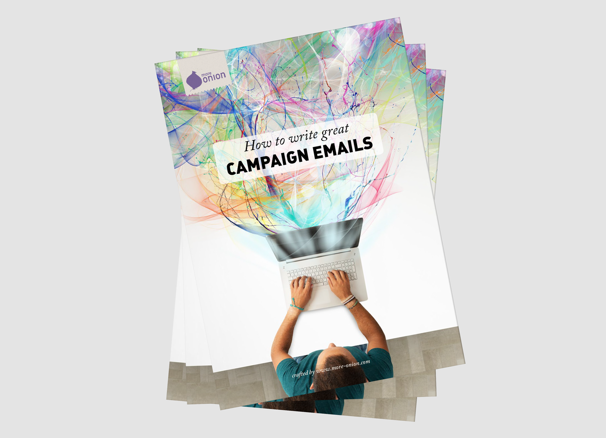 How to write great campaign emails - More Onion